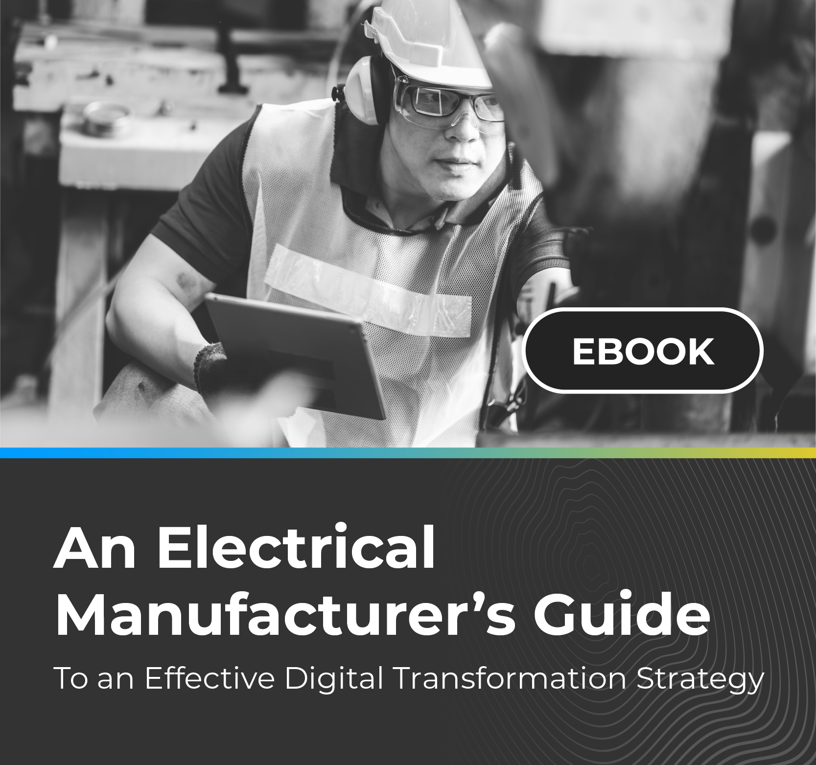 An Electrical Manufacturer’s Guide to an Effective Digital ...